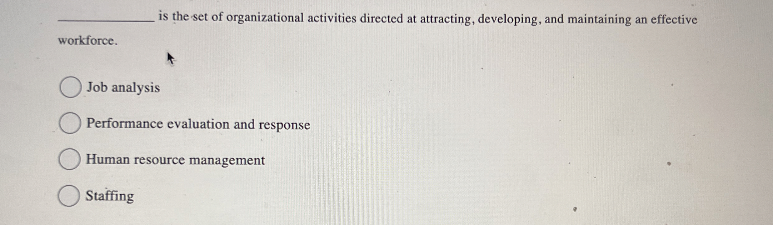 Solved is the set of organizational activities directed at | Chegg.com