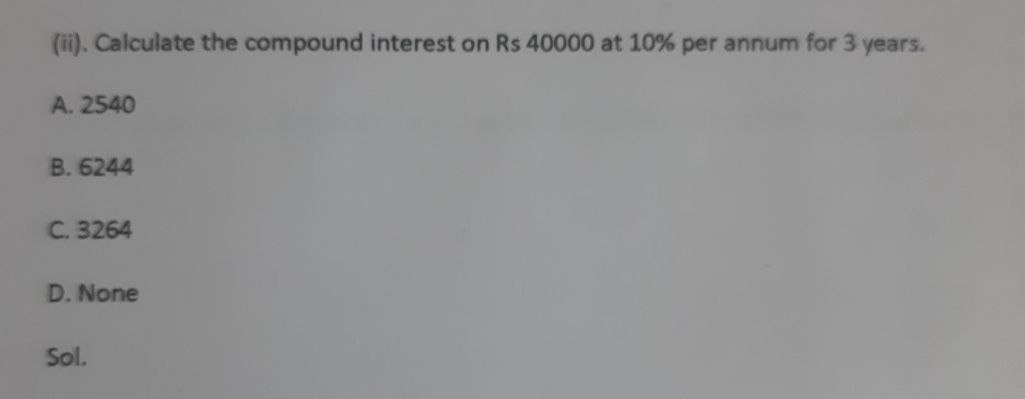 Solved (ii). ﻿Calculate the compound interest on Rs 40000 | Chegg.com