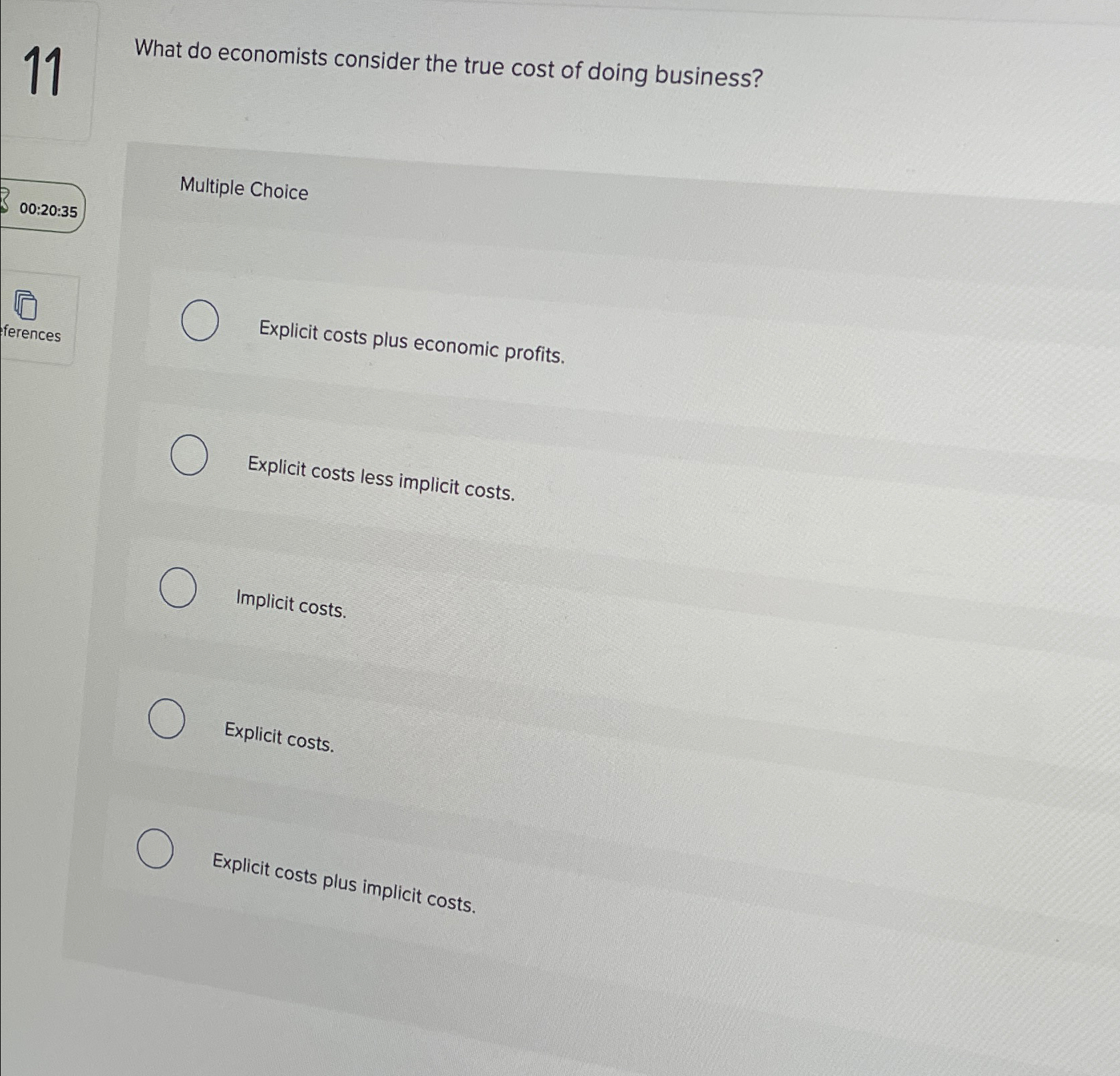 Solved 11What do economists consider the true cost of doing | Chegg.com