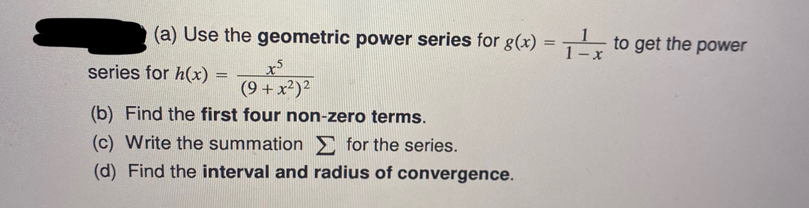 Solved (a) ﻿Use the geometric power series for g(x)=11-x ﻿to | Chegg.com