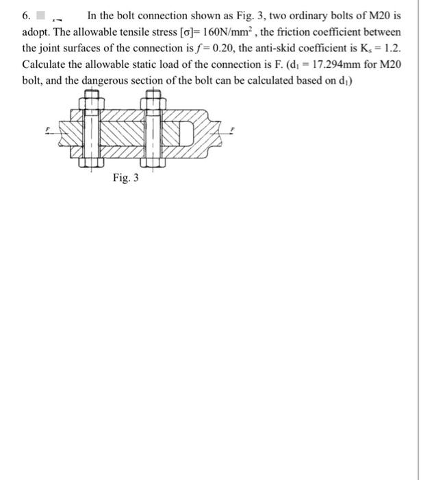 Solved 6. In the bolt connection shown as Fig. 3, two | Chegg.com