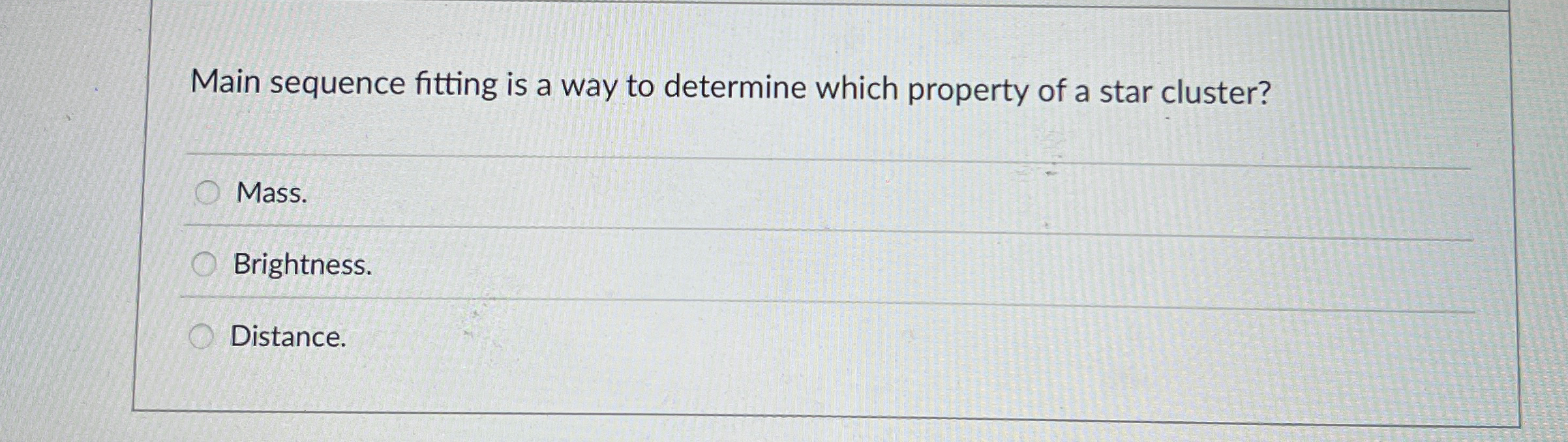 Solved Main sequence fitting is a way to determine which | Chegg.com