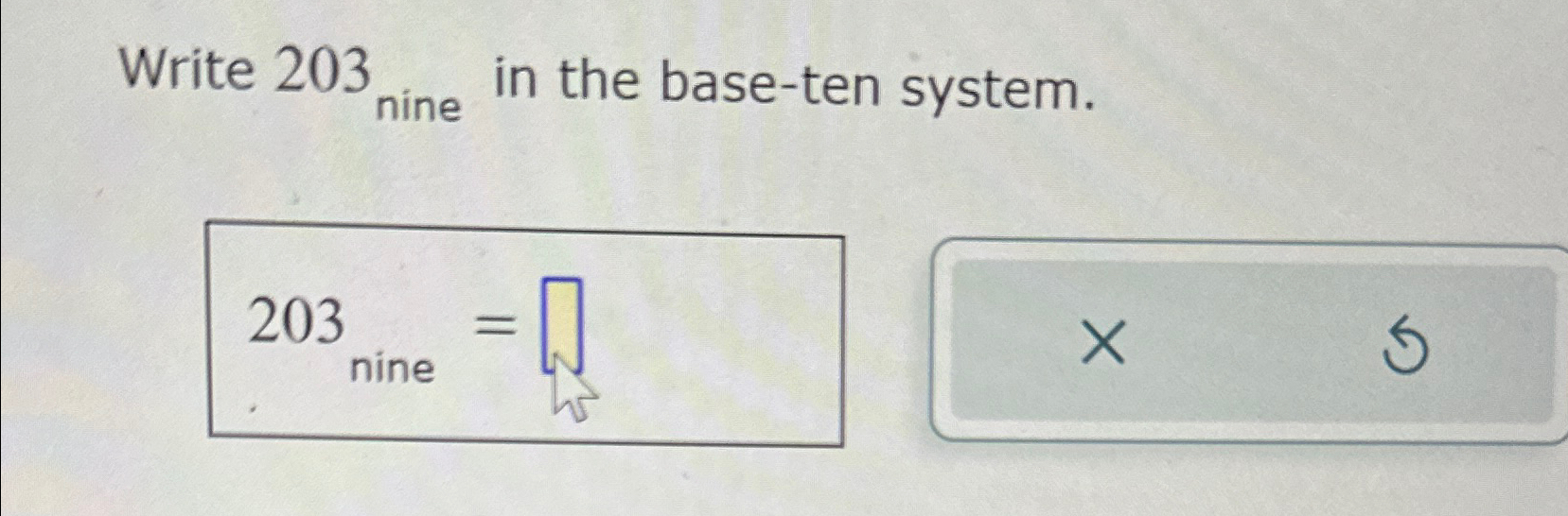 Solved Write 203nine ﻿in the base-ten system. | Chegg.com