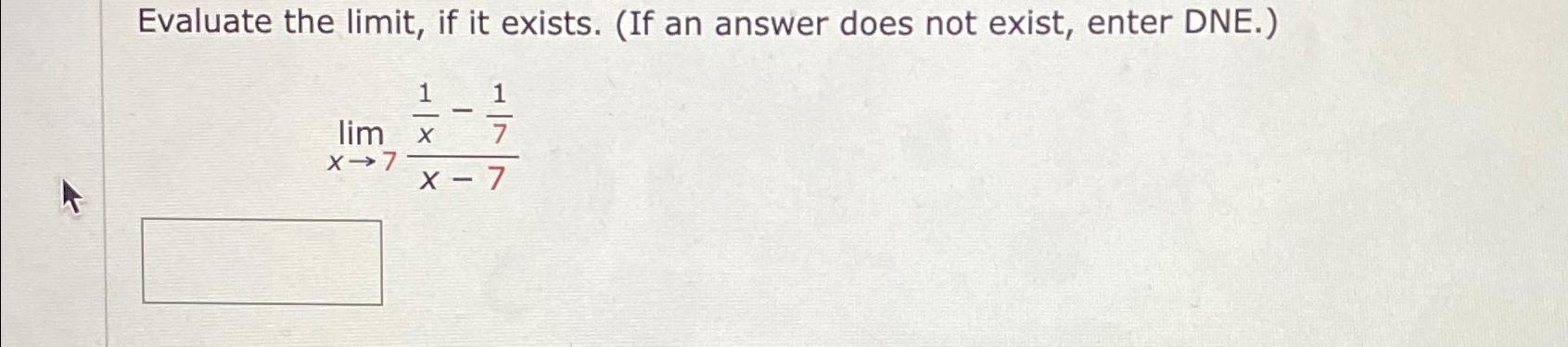 Solved Evaluate the limit, ﻿if it exists. (If an answer does | Chegg.com