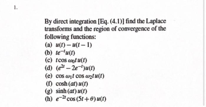 Solved By direct integration [Eq. (4.1)] find the Laplace | Chegg.com