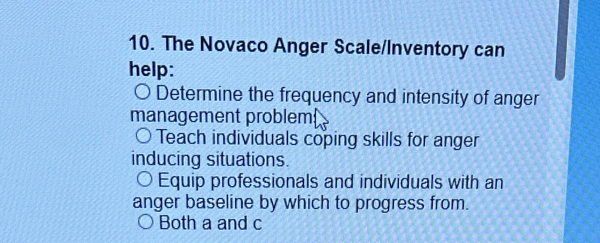 Solved The Novaco Anger Scale/Inventory can help:Determine | Chegg.com