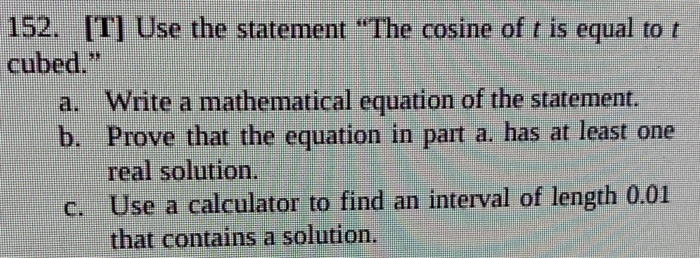 Solved 152. [T] Use the statement "The cosine of t is equal | Chegg.com