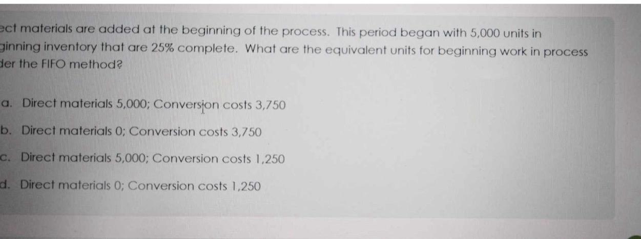 Solved et materials are added at the beginning of the | Chegg.com