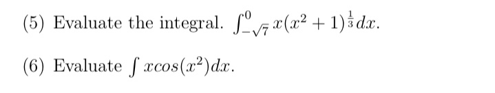 Solved (5) ﻿Evaluate the integral. ∫-720x(x2+1)13dx.(6) | Chegg.com