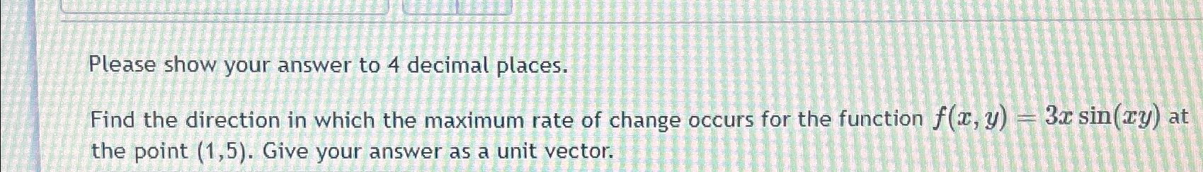 Solved Please show your answer to 4 ﻿decimal places.Find the | Chegg.com