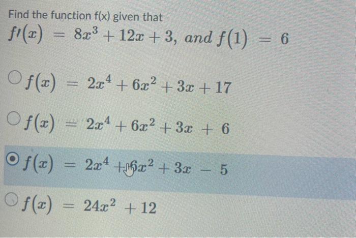 Solved Find the function f(x) given that f′(x)=8x3+12x+3, | Chegg.com