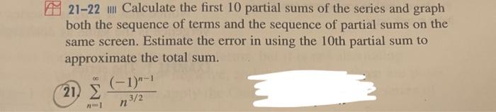 Solved 21-22 III Calculate the first 10 partial sums of the | Chegg.com