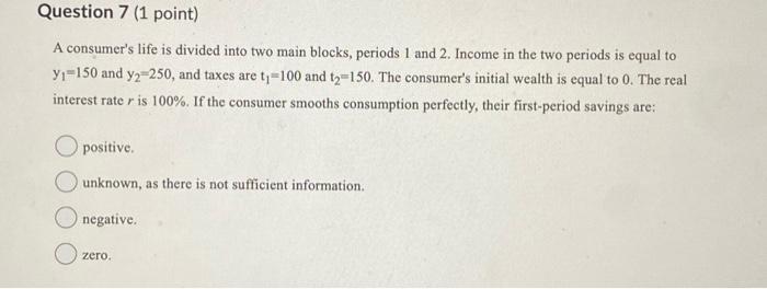 Solved A consumer's life is divided into two main blocks, | Chegg.com
