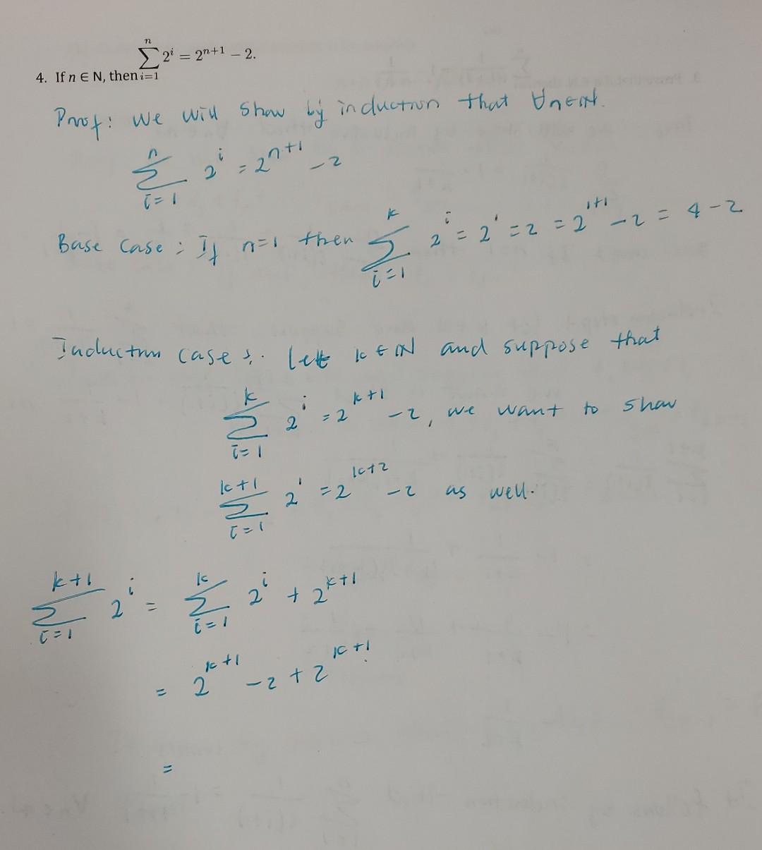 Solved n 2 = 2n+1 -2. 4. If n EN, then i=1 Proof we will | Chegg.com