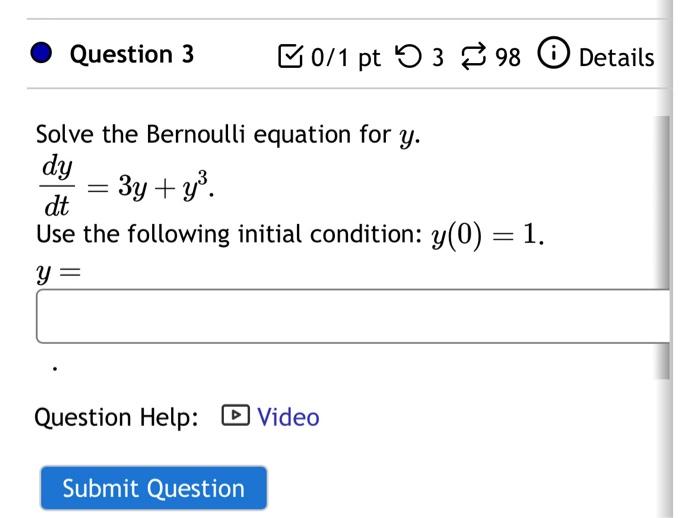Solved Solve the Bernoulli equation for y. dtdy=3y+y3 Use | Chegg.com