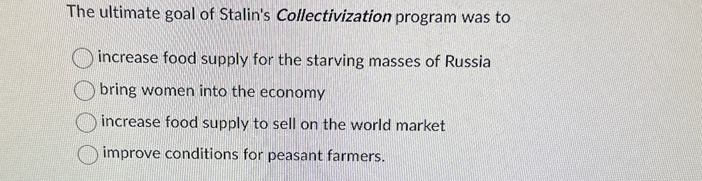 Solved The ultimate goal of Stalin's Collectivization | Chegg.com