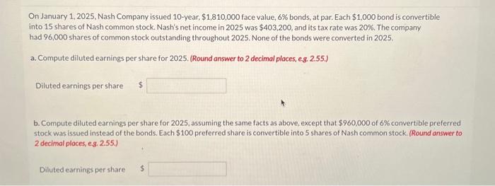 Solved On January 1, 2025, Nash Company issued 10-year, | Chegg.com