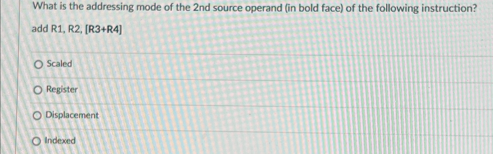 Solved What is the addressing mode of the 2 ﻿nd source | Chegg.com
