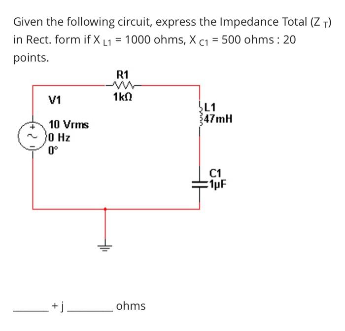 Solved Given the following circuit, express the Impedance | Chegg.com