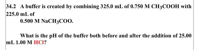 Solved 34.2 A buffer is created by combining 325.0 mL of | Chegg.com