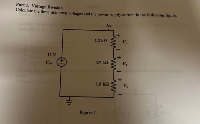 Solved Part 1. Voltage Division Calculate the three unknown | Chegg.com