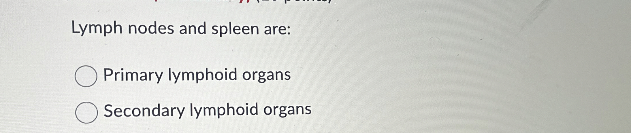 Solved Lymph nodes and spleen are:Primary lymphoid | Chegg.com