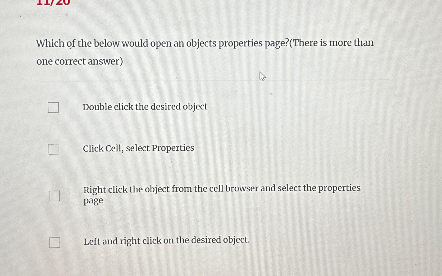 Solved Which of the below would open an objects properties | Chegg.com