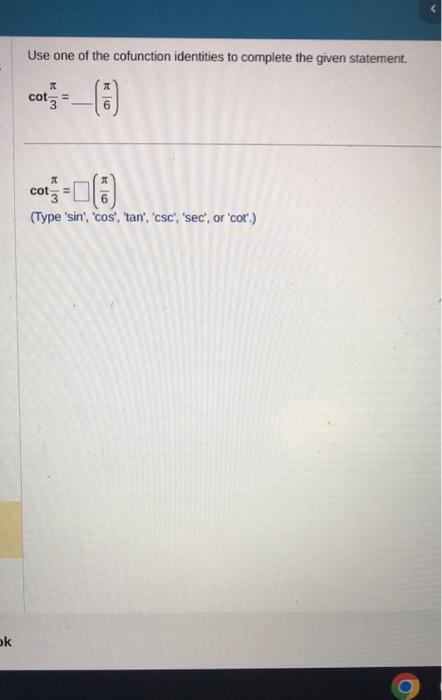 Solved Use one of the cofunction identities to complete the | Chegg.com