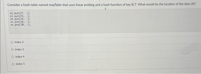 Solved Consider a hash table named mapTable that uses linear | Chegg.com