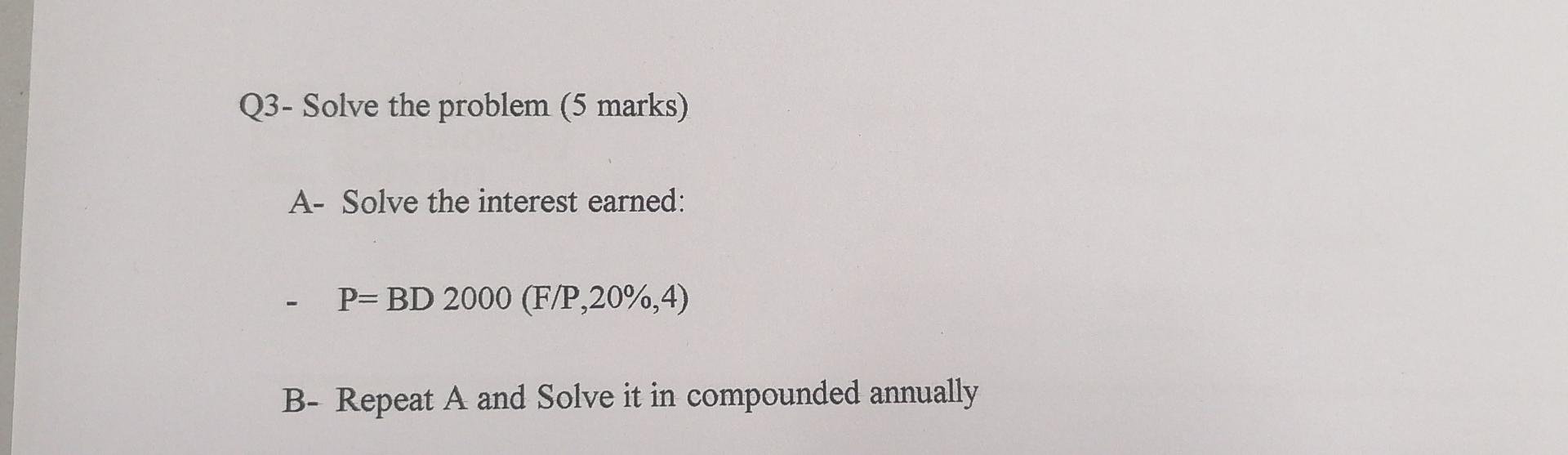 Solved Q3- Solve the problem (5 marks) A- Solve the interest | Chegg.com