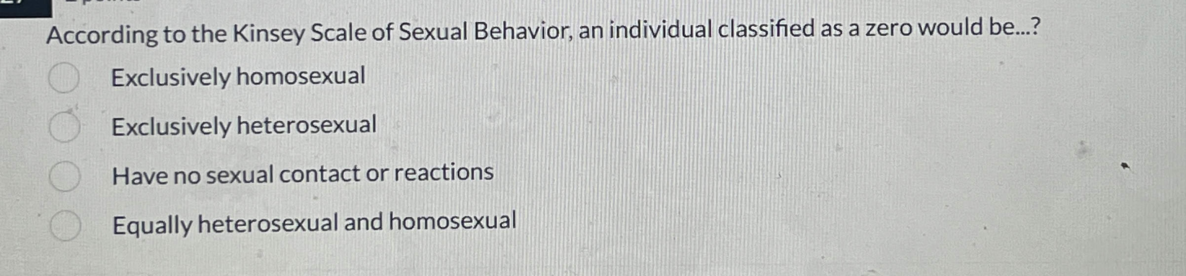 Solved According to the Kinsey Scale of Sexual Behavior, an | Chegg.com