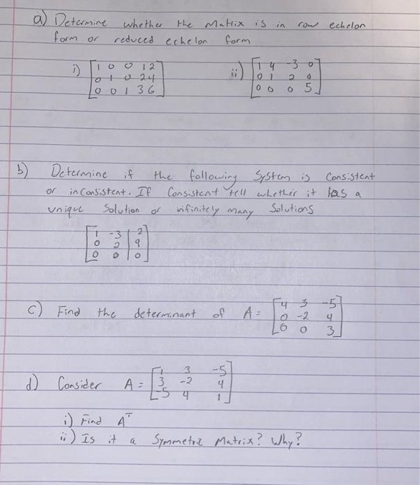 Solved a) Determine whether the Matrix is in row echelon | Chegg.com