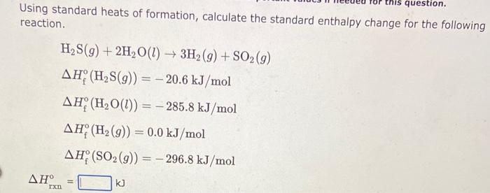 Solved Using standard heats of formation, calculate the | Chegg.com