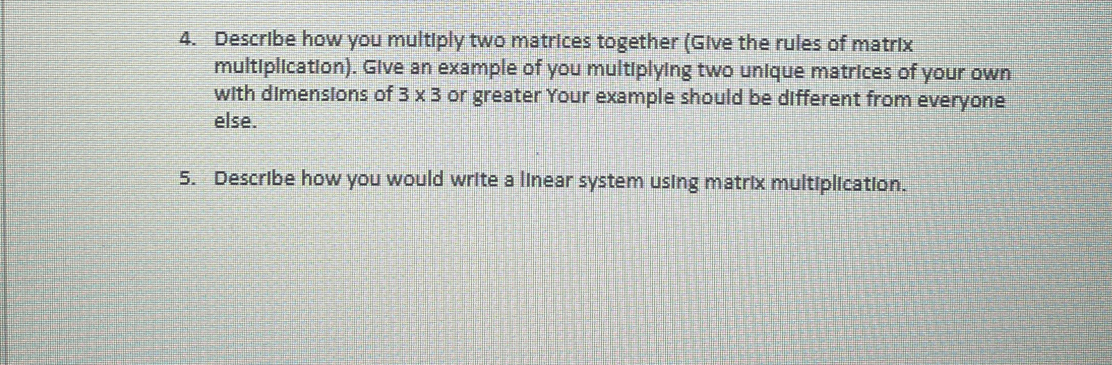 Solved Describe how you multiply two matrices together (Give | Chegg.com