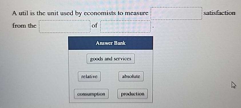 Solved A util is the unit used by economists to measure | Chegg.com