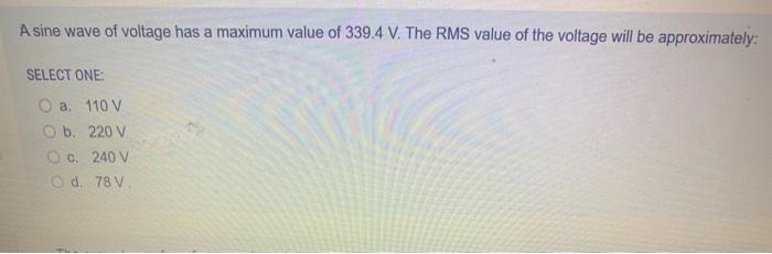 Solved A sine wave of voltage has a maximum value of 339.4 | Chegg.com