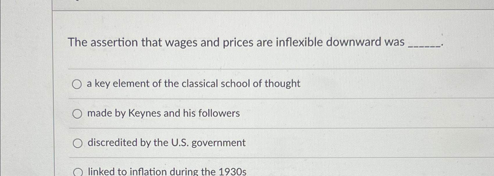 Solved The assertion that wages and prices are inflexible | Chegg.com