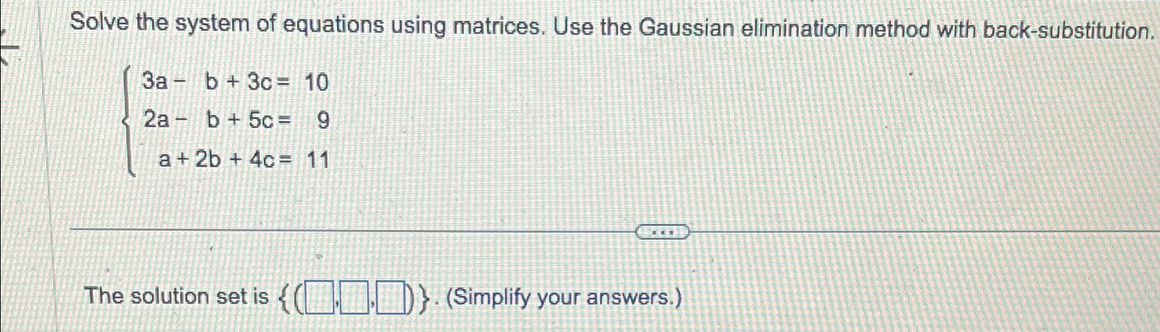 Solved Solve the system of equations using matrices. Use the | Chegg.com