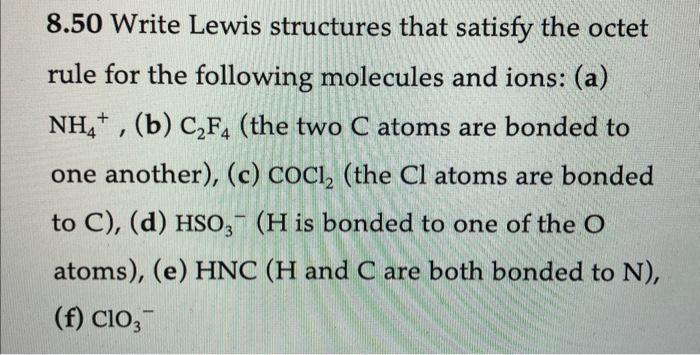 Solved 8.50 Write Lewis structures that satisfy the octet | Chegg.com