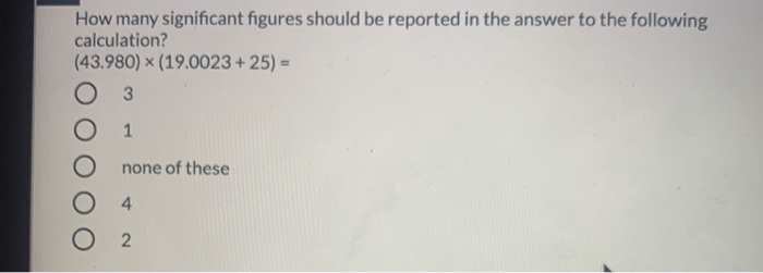 Solved How many significant figures should be reported in | Chegg.com