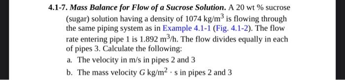 Solved 4.1-7. Mass Balance for Flow of a Sucrose Solution. A | Chegg.com