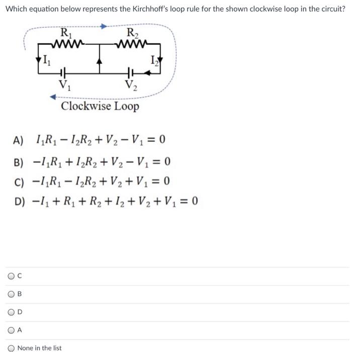 Solved Which equation below represents the Kirchhoff's loop | Chegg.com