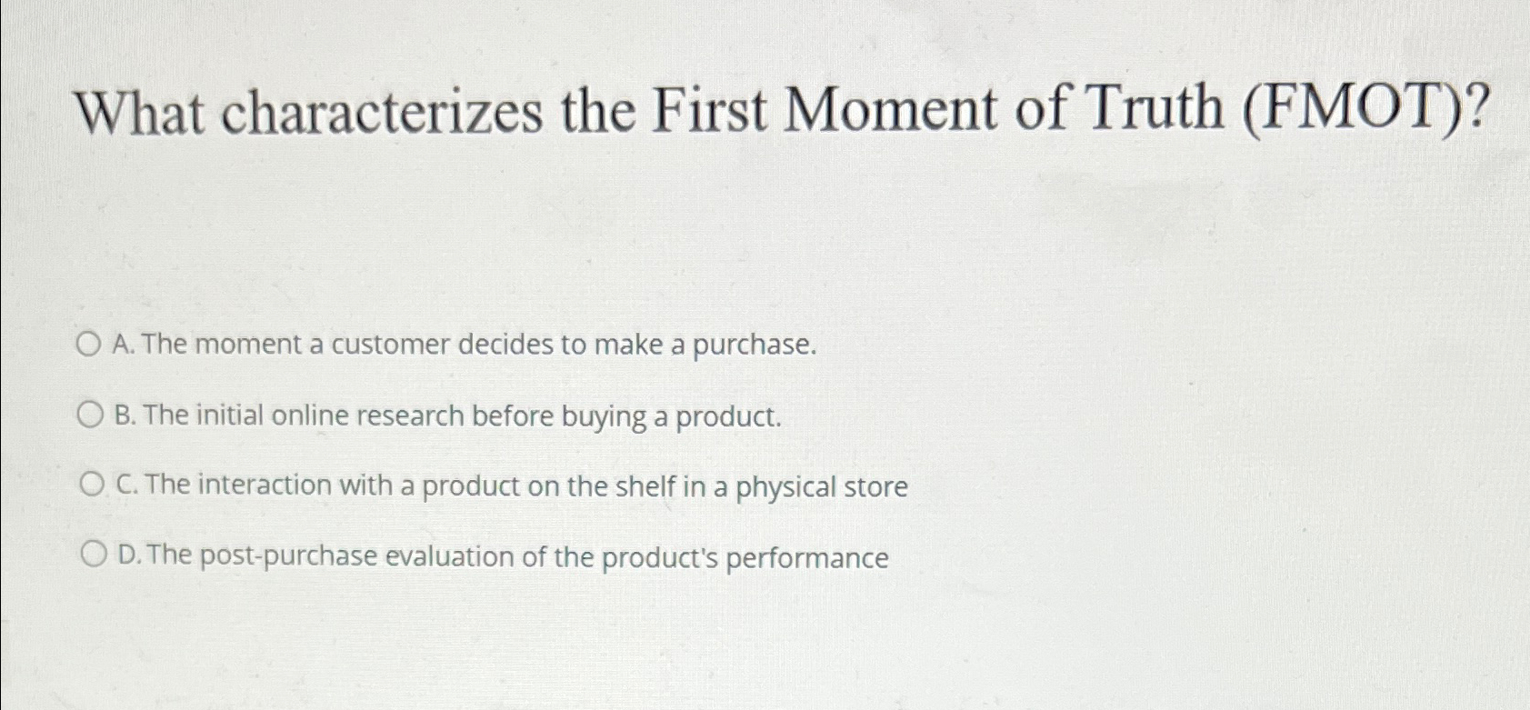 Solved What characterizes the First Moment of Truth | Chegg.com