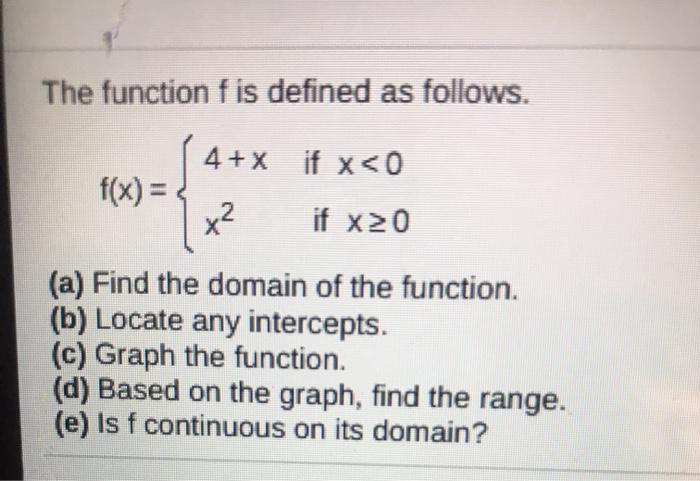 Solved The function fis defined as follows. ( 4+x if xso | Chegg.com