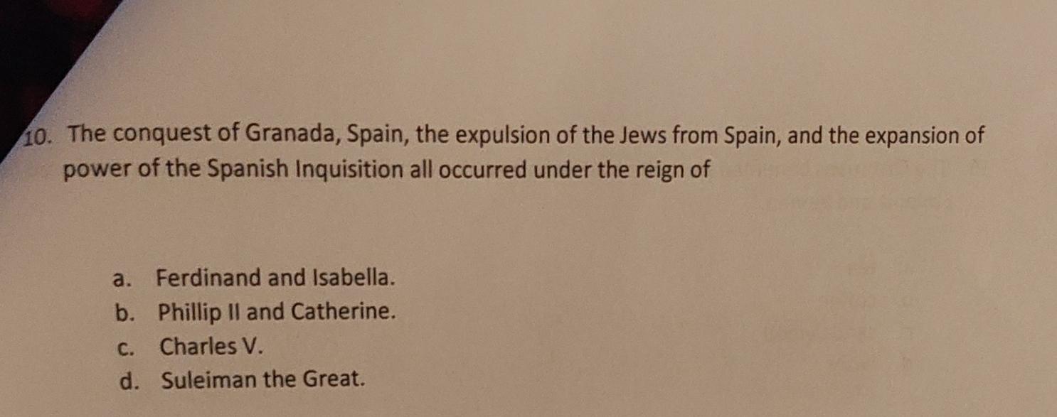 Solved The conquest of Granada, Spain, the expulsion of the | Chegg.com