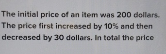 Solved The initial price of an item was 200 ﻿dollars. The | Chegg.com