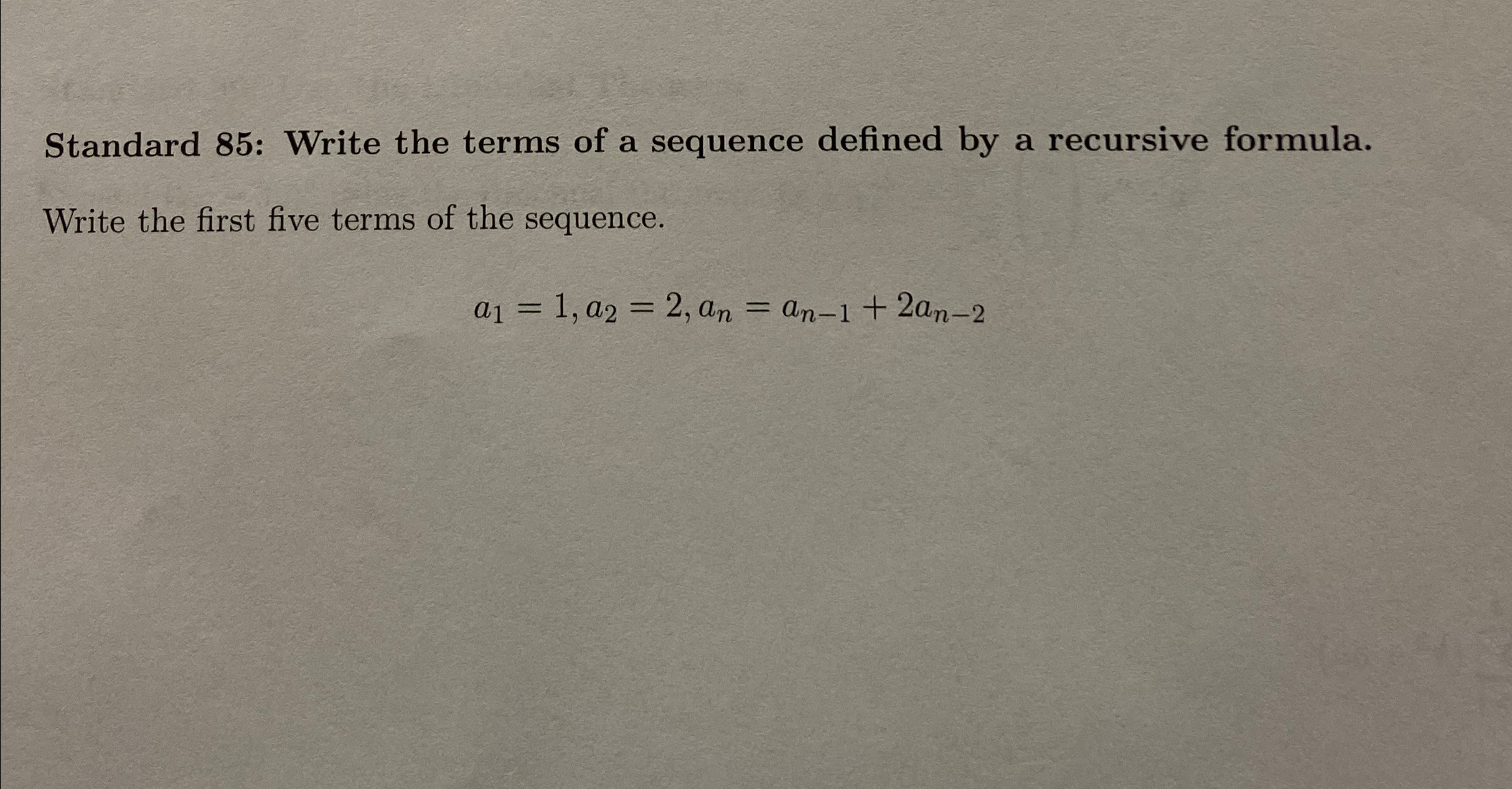 Solved Standard 85: Write the terms of a sequence defined by | Chegg.com