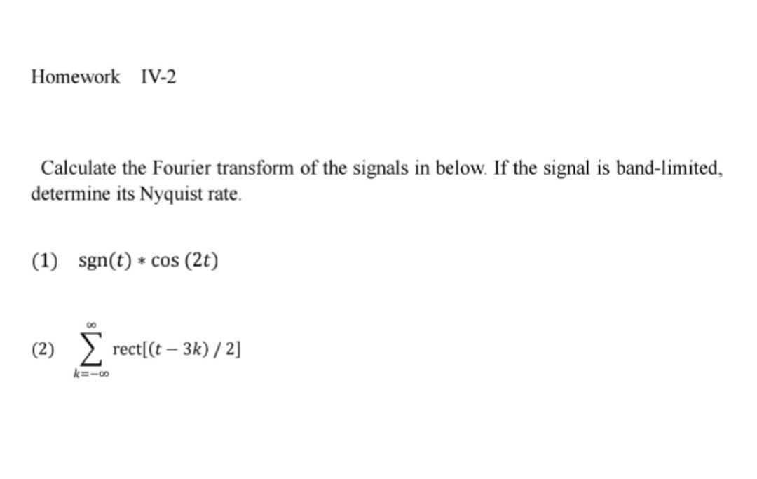 Solved Calculate The Fourier Transform Of The Signals In