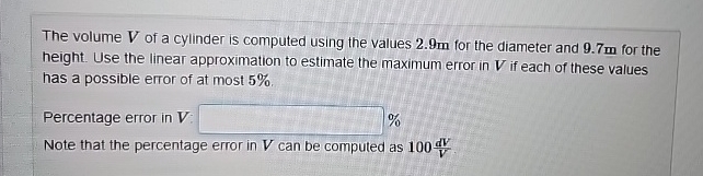 Solved The volume V ﻿of a cylinder is computed using the | Chegg.com