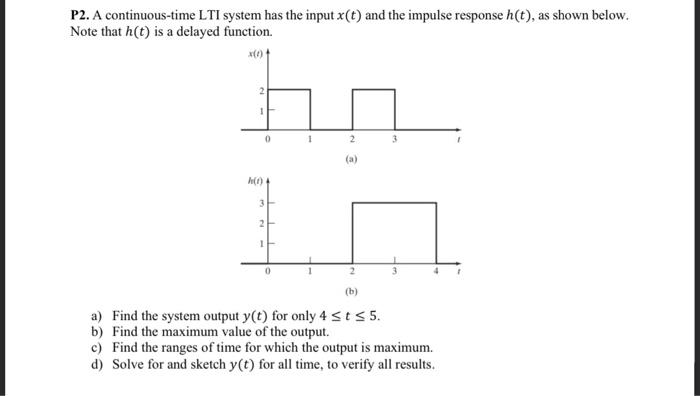P2 A Continuous Time Lti System Has The Input Xt 